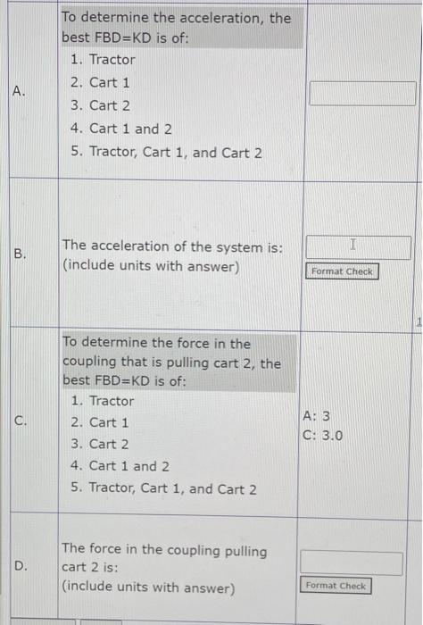 Solved To determine the acceleration, the best FBD=KD is of: | Chegg.com