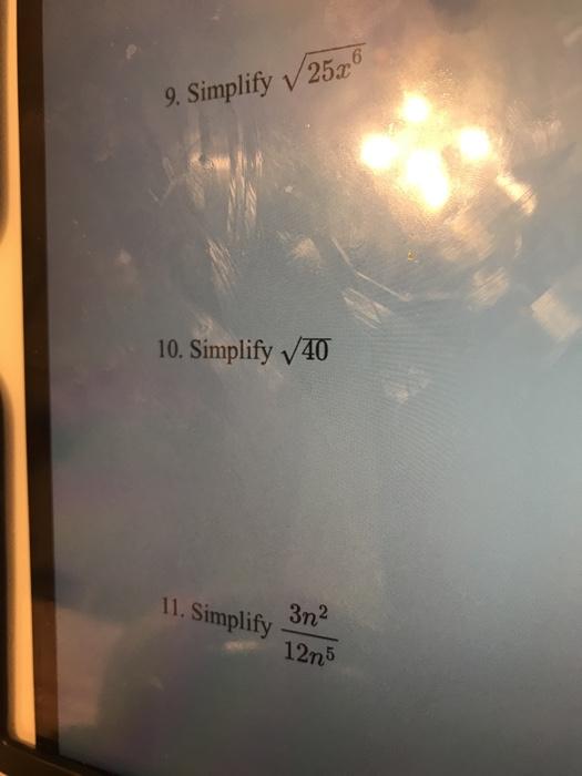 Solved 6 9. Simplify 25x 10. Simplify 40 11. Simplify 3n2 | Chegg.com