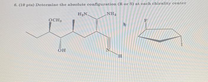 Solved 6. (10pts) Determine the absolute configuration (R or | Chegg.com