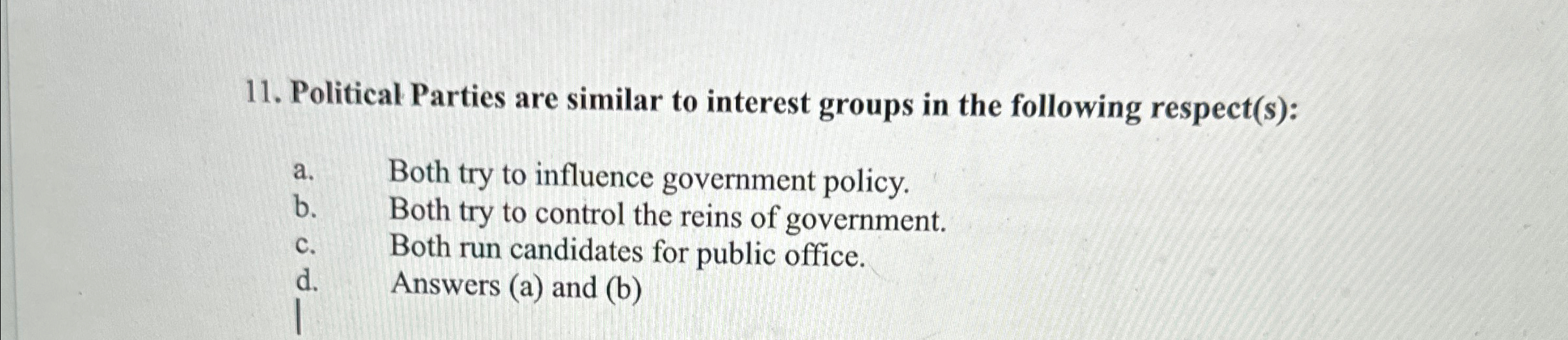Solved Political Parties are similar to interest groups in | Chegg.com