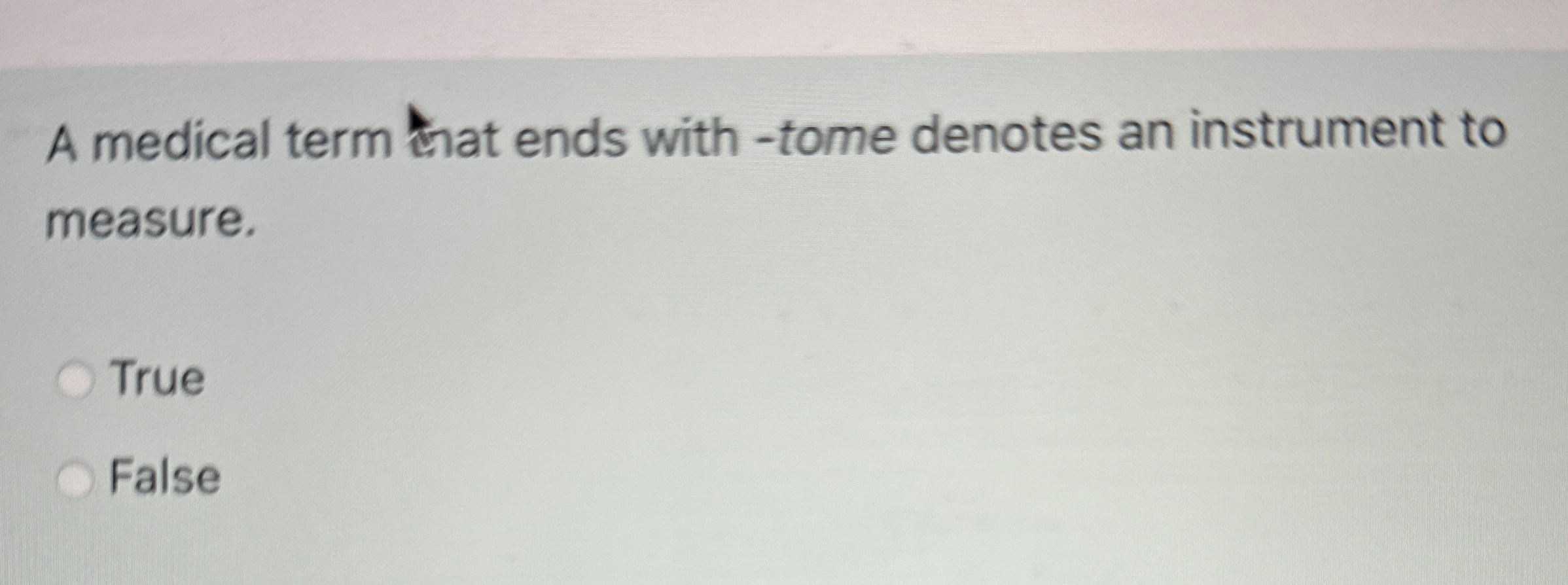 Solved A medical term *רt ends with -tome denotes an | Chegg.com