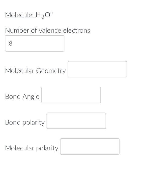 Solved Molecule: H30+ Number of valence electrons 00 8 | Chegg.com