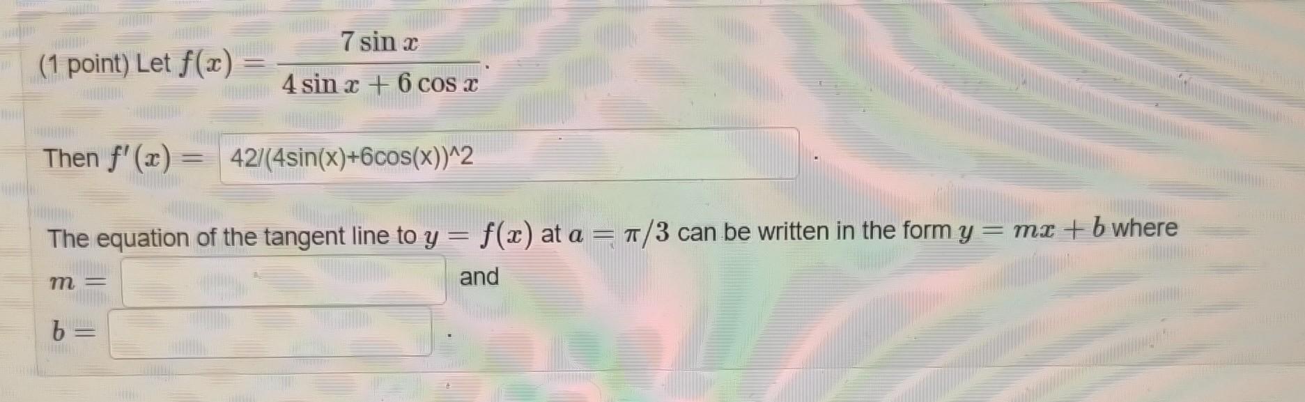 Solved (1 point) Let f(x)=4sinx+6cosx7sinx. Then f′(x)= The | Chegg.com