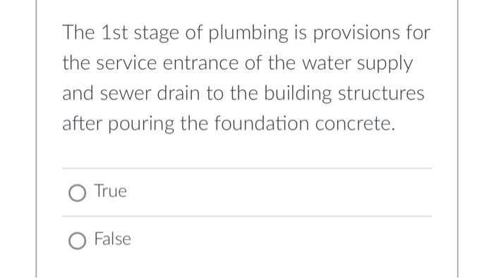 Solved The 1st stage of plumbing is provisions for the | Chegg.com
