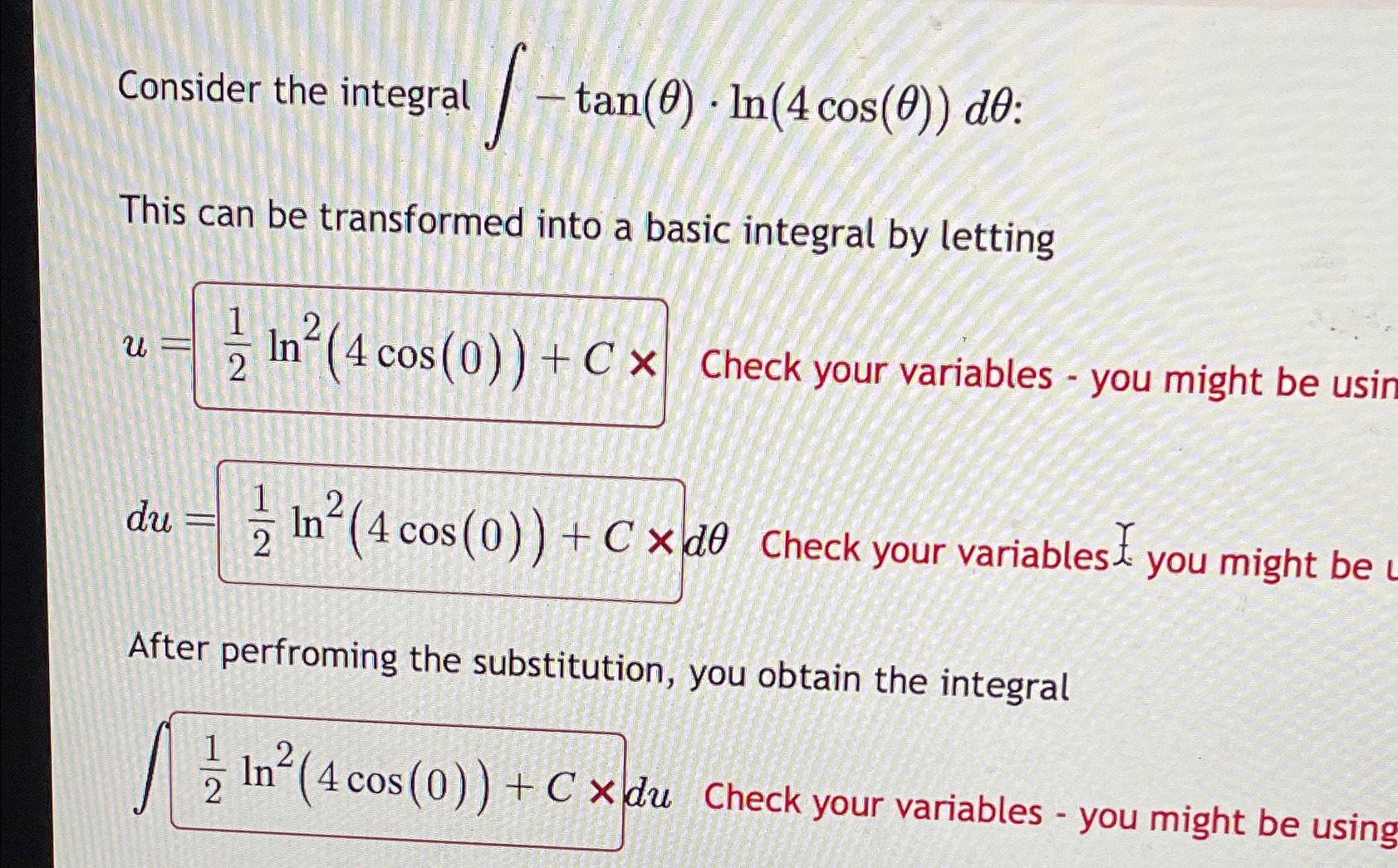 Solved Consider the integral ∫﻿﻿-tan(θ)*ln(4cos(θ))dθThis | Chegg.com