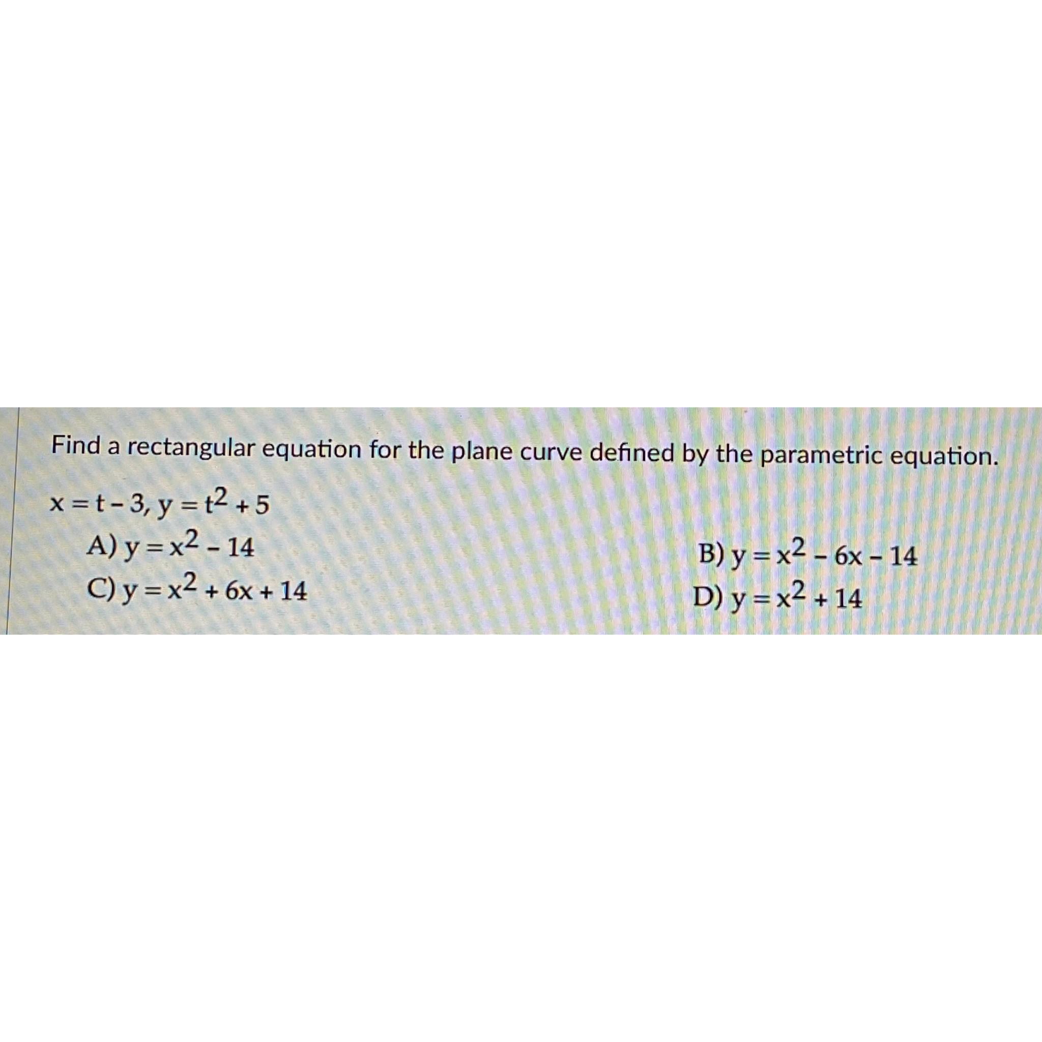 Solved Find a rectangular equation for the plane curve | Chegg.com
