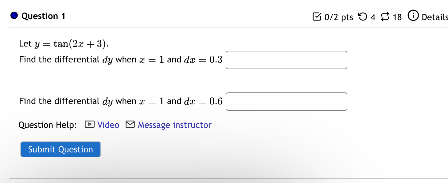 Solved Question 102 ﻿pts418DetailsLet y=tan(2x+3).Find the | Chegg.com