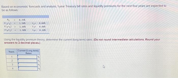 Solved Based on economists' forecasts and analysis, 1-year | Chegg.com