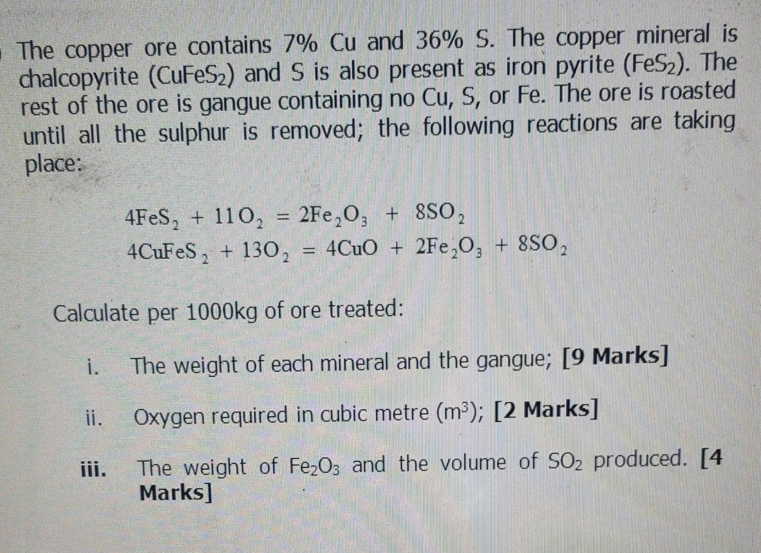 Solved The copper ore contains 7%Cu and 36% S. The copper | Chegg.com