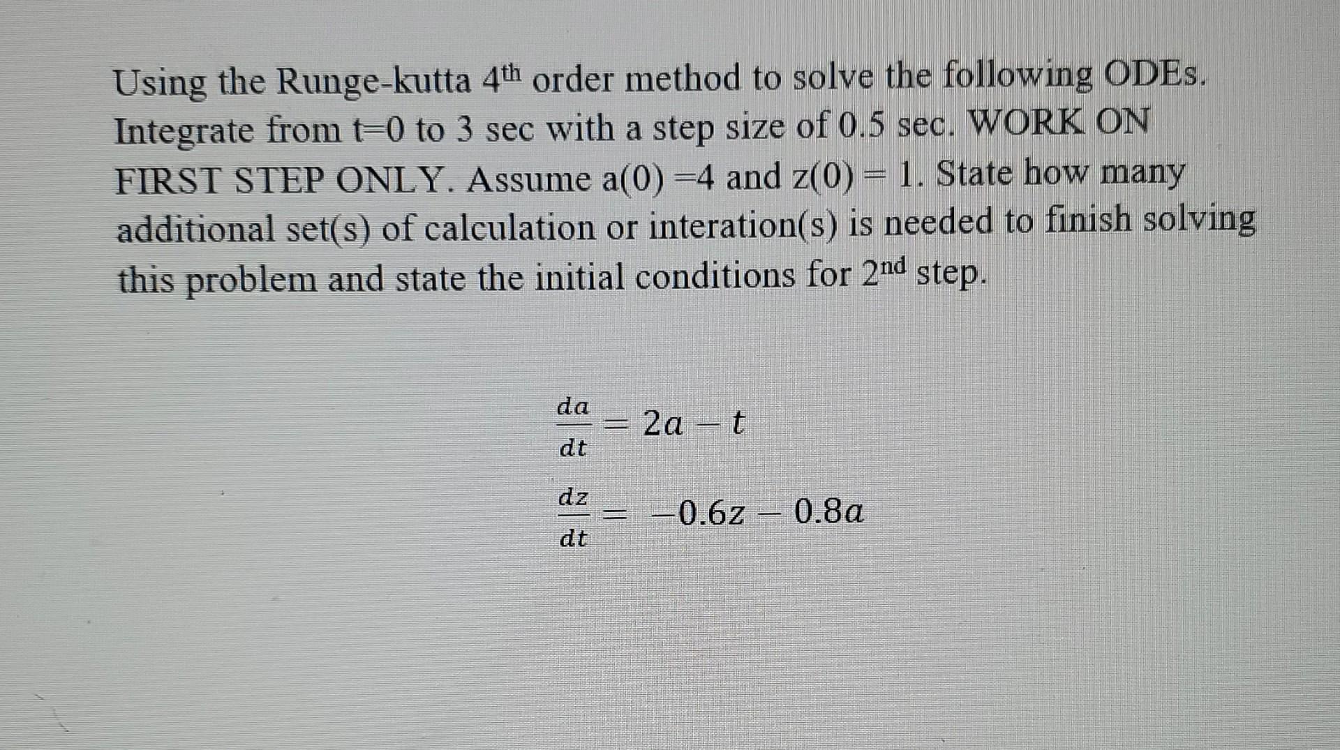 Solved Using the Runge-kutta 4th order method to solve the | Chegg.com