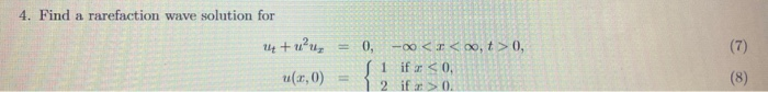 Solved 4. Find a rarefaction wave solution for 4 + uy = 0, | Chegg.com