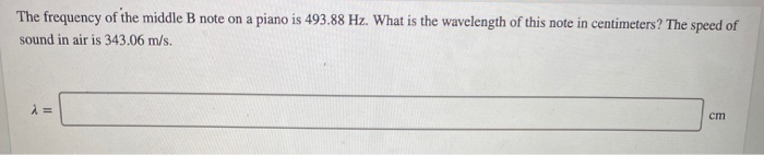 Solved The frequency of the middle B note on a piano is | Chegg.com