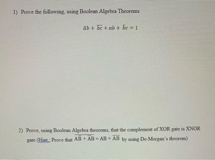 Solved 1) Prove the following using Boolean Algebra Theorems | Chegg.com