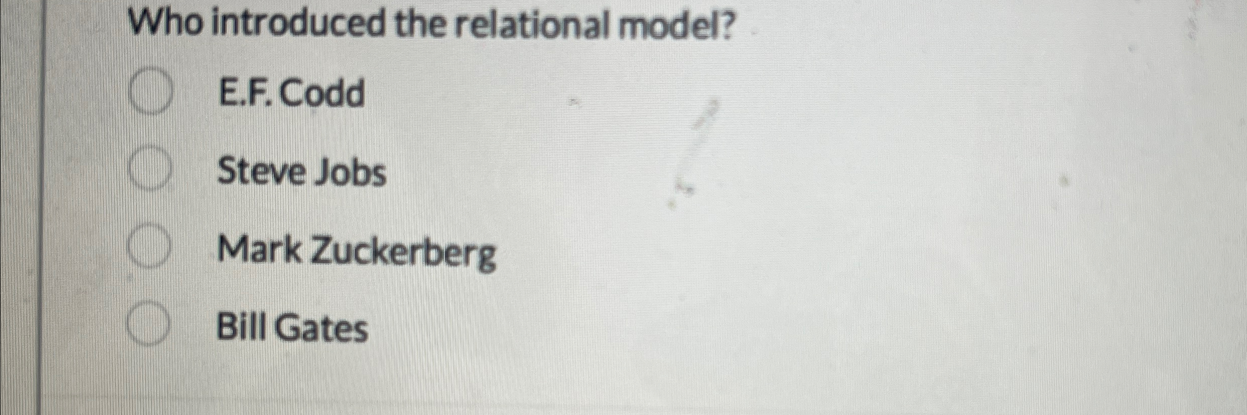 Solved Who introduced the relational model?E.F. ﻿CoddSteve | Chegg.com