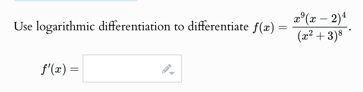 Solved Use logarithmic differentiation to differentiate | Chegg.com
