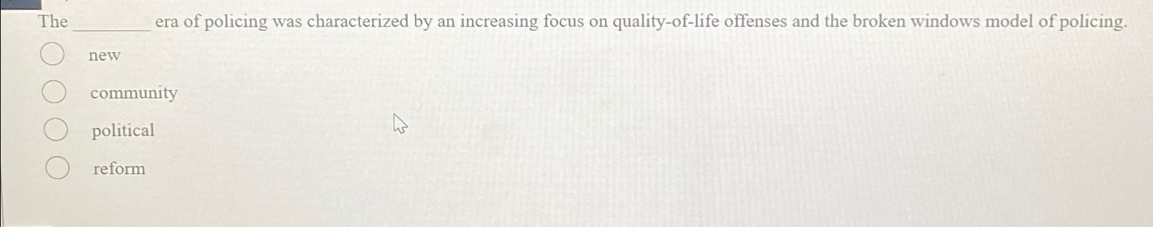 Solved The era of policing was characterized by an | Chegg.com