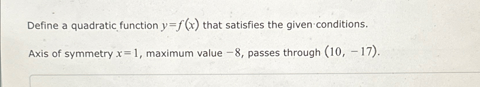 Solved Define a quadratic function y=f(x) ﻿that satisfies | Chegg.com