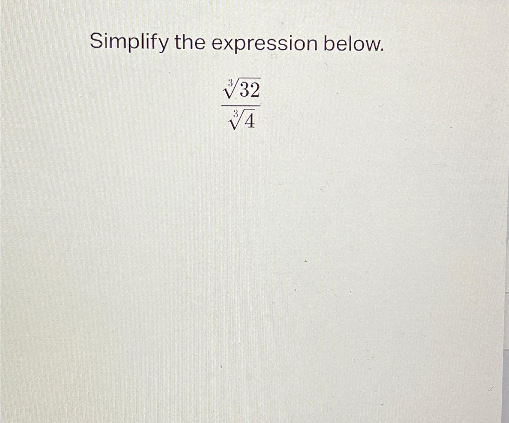 Solved Simplify the expression below.32343 | Chegg.com