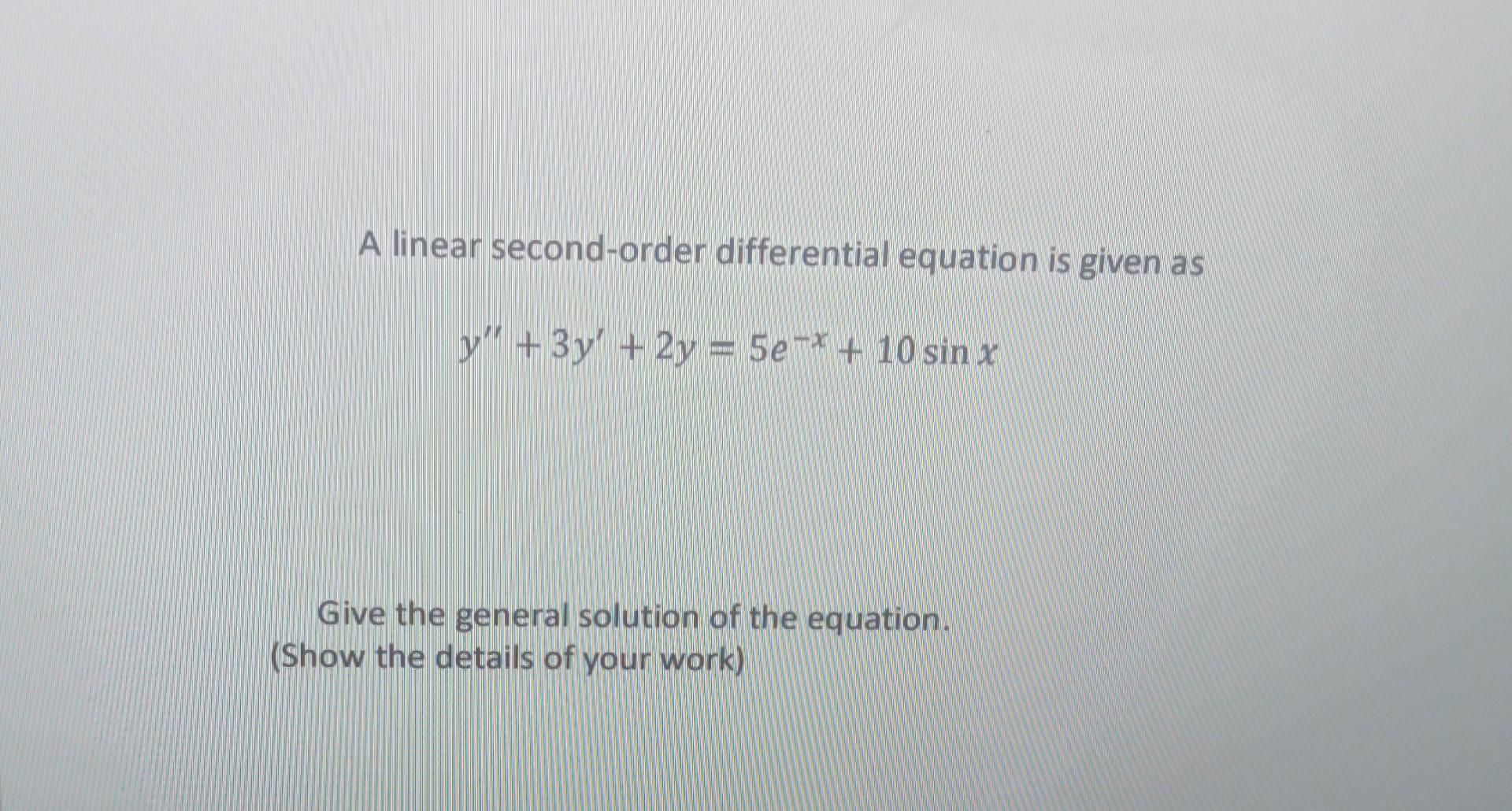 Solved A linear second-order differential equation is given | Chegg.com