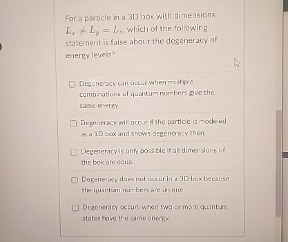 Solved For a particle in a 3D box with dimensions Lx≠Ly=Lz, | Chegg.com