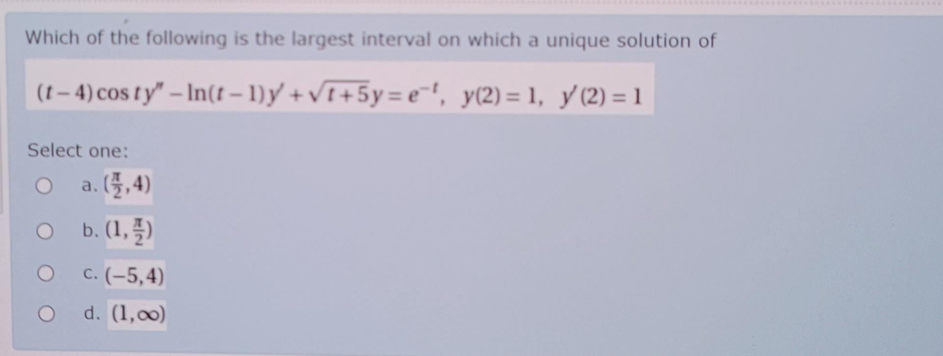 Solved Which of the following is the largest interval on | Chegg.com