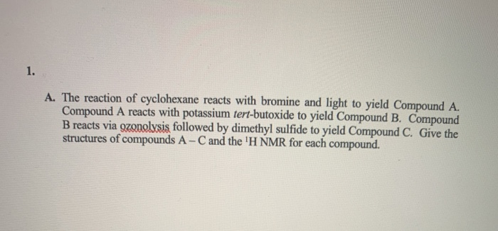 Solved A. The reaction of cyclohexane reacts with bromine | Chegg.com