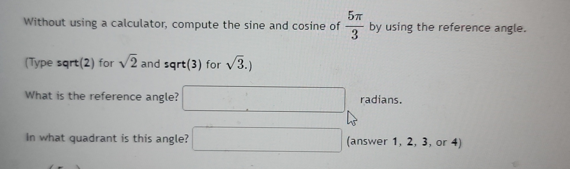 Solved Without using a calculator, compute the sine and | Chegg.com