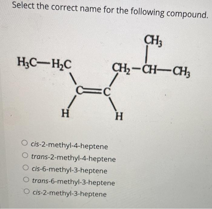 Solved Select the correct name for the following compound. | Chegg.com
