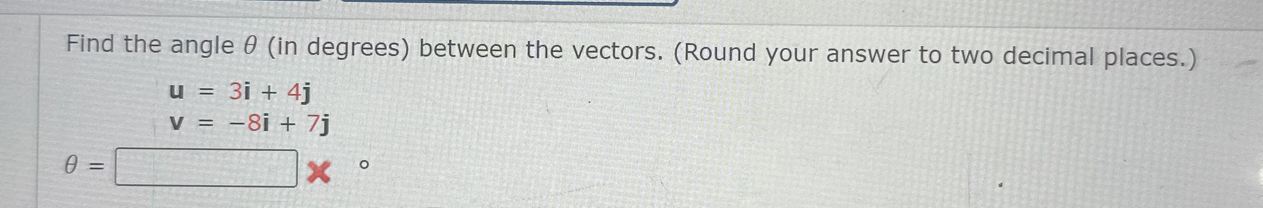 Solved Find the angle θ (in degrees) ﻿between the vectors. | Chegg.com