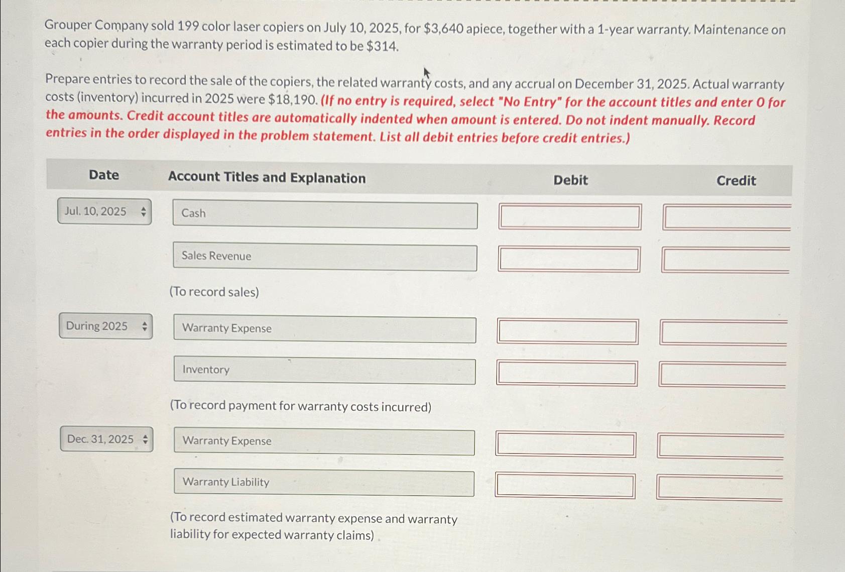 Solved Grouper Company sold 199 ﻿color laser copiers on July | Chegg.com