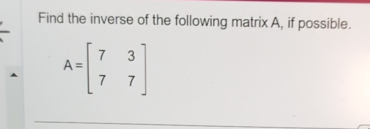 Solved Find the inverse of the following matrix A, ﻿if | Chegg.com