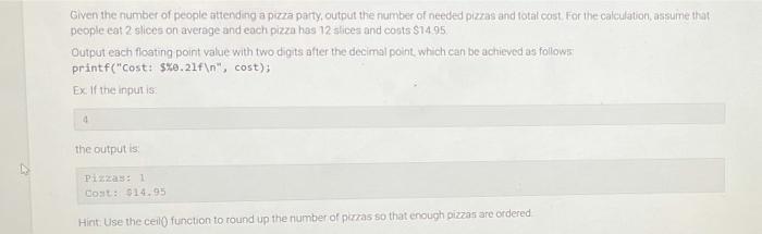 Solved Given the number of people attending a pizza party, | Chegg.com