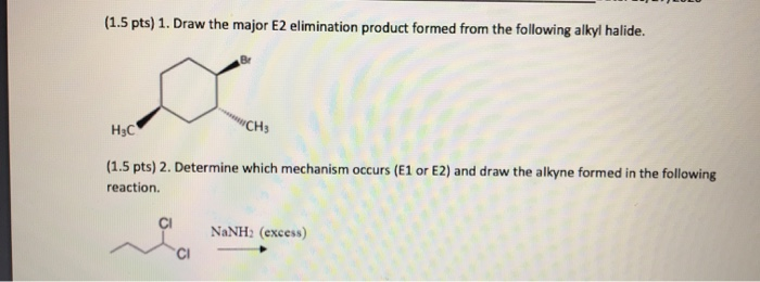 Solved (1.5 pts) 1. Draw the major E2 elimination product | Chegg.com