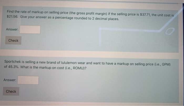 Solved Find the rate of markup on selling price (the gross | Chegg.com