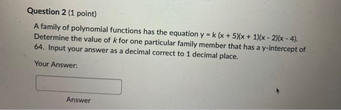 Solved Question 2 (1 point) A family of polynomial functions | Chegg.com