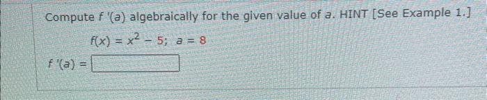Solved Compute f′(a) algebraically for the given value of a. | Chegg.com