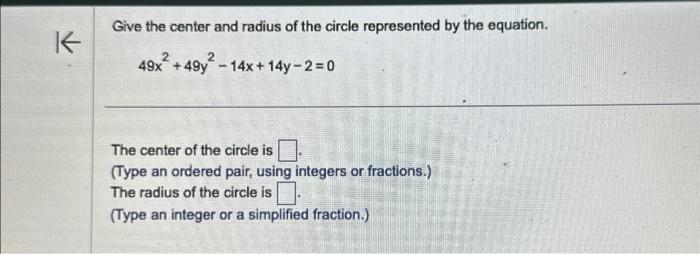Solved Give the center and radius of the circle represented | Chegg.com