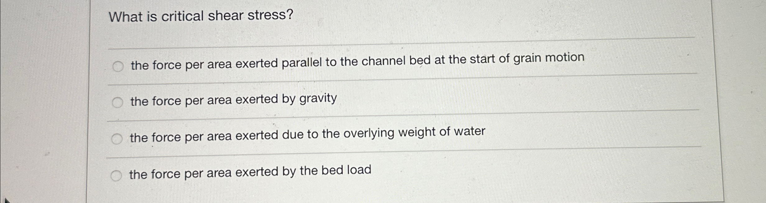 Solved What is critical shear stress?the force per area | Chegg.com