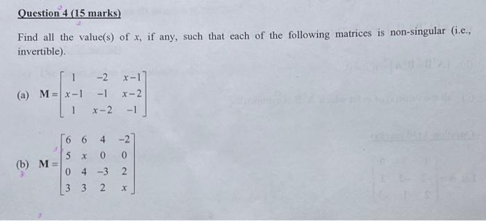 Solved Question 4 (15 marks) Find all the value(s) of x, if | Chegg.com