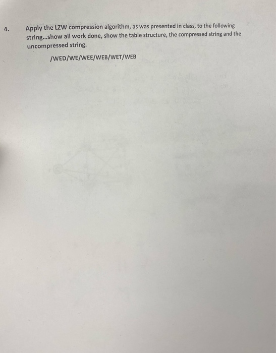 Solved 4. Apply the LZW compression algorithm, as was | Chegg.com