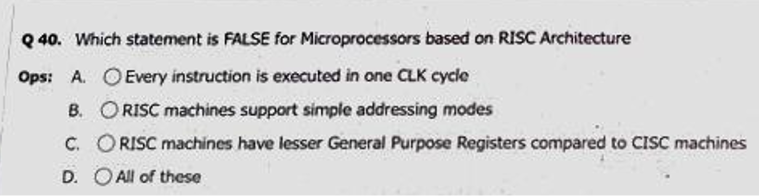 Solved Q 40. ﻿Which statement is FALSE for Microprocessors | Chegg.com