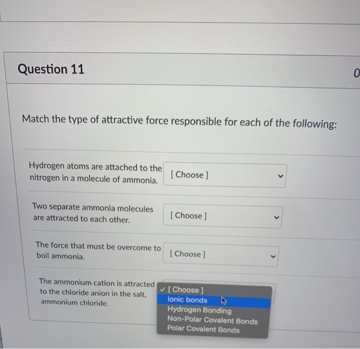 Solved Question 11 Match the type of attractive force | Chegg.com