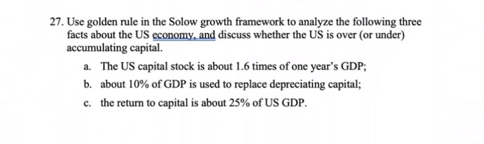 Solved 27. Use golden rule in the Solow growth framework to | Chegg.com
