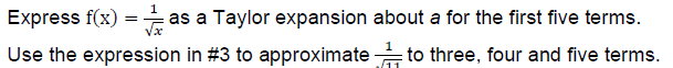 Solved Express f(x)=1x2 ﻿as a Taylor expansion about a for | Chegg.com