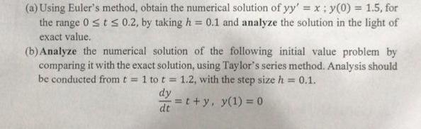 Solved (a) Using Euler's method, obtain the numerical | Chegg.com