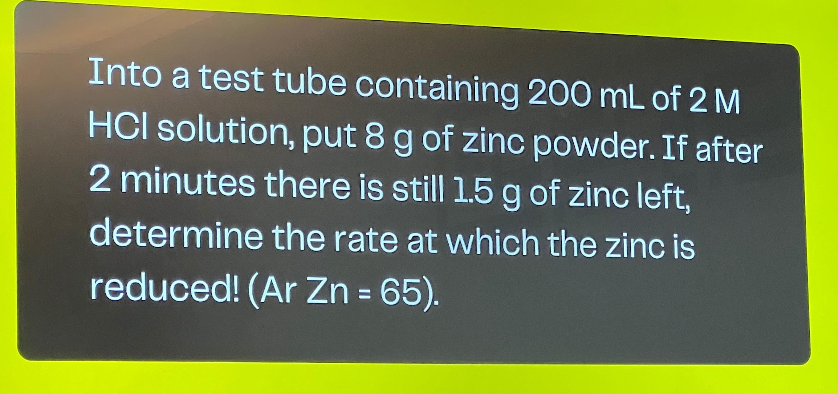 Solved Into a test tube containing 200mL ﻿of 2M HCl | Chegg.com