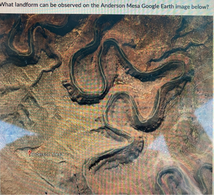 Solved What landform can be observed on the Anderson Mesa | Chegg.com