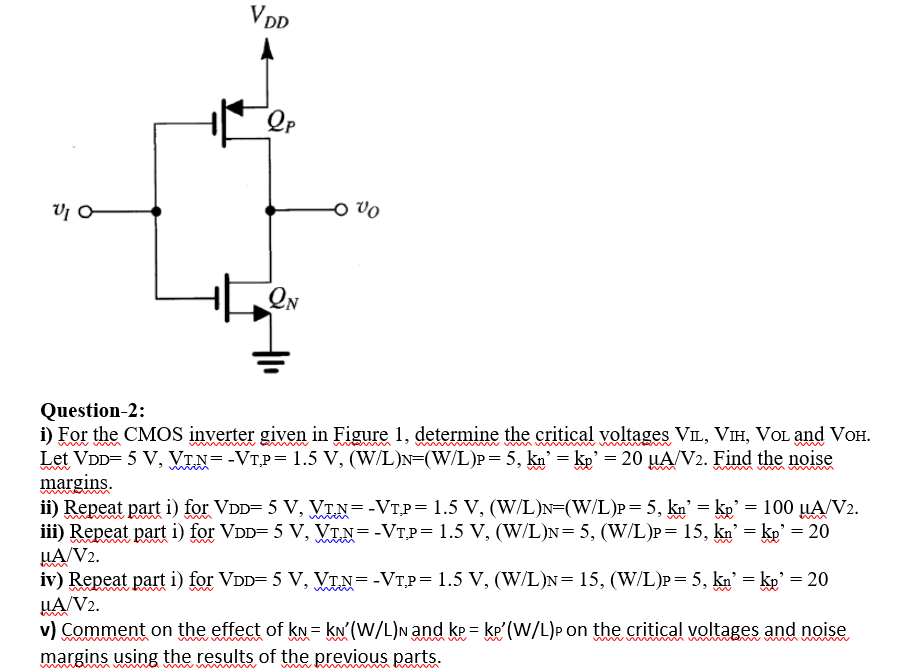 Solved Question-2:i) ﻿For the CMOS inverter given in Figure | Chegg.com