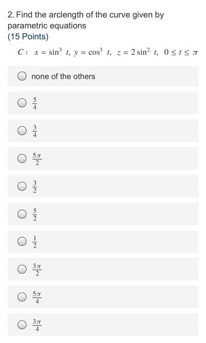 Solved 2. Find the arclength of the curve given by | Chegg.com
