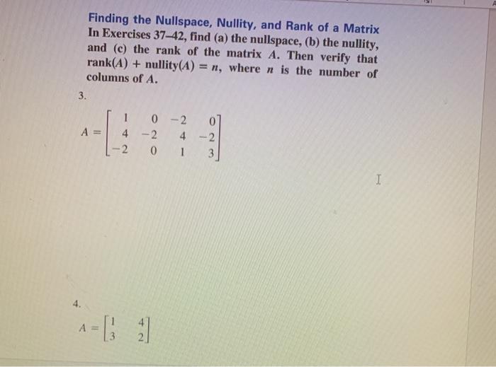 Solved Finding the Nullspace, Nullity, and Rank of a Matrix | Chegg.com